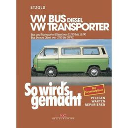 Delius Klasing Verlag VW Bus und Transporter Diesel von 11/80 bis 12/90, Bus Syncro Diesel von 02/85 bis 10/92 - Rüdiger Etzold, Kartoniert (TB)