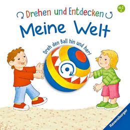 RAVENSBURGER VERLAG Drehen und Entdecken / Drehen und Entdecken: Meine Welt - Sandra Grimm, Pappband