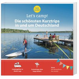 Let's Camp! / Let's Camp! Die schönsten Kurztrips in und um Deutschland - Eva Stadler, Anja Klaffenbach, Gundi Herget, Kartoniert (TB)