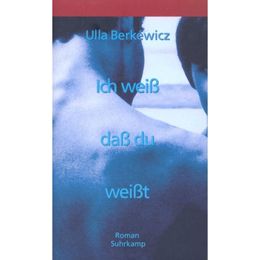 Ich weiß, daß du weißt - Ulla Unseld-Berkéwicz, Gebunden