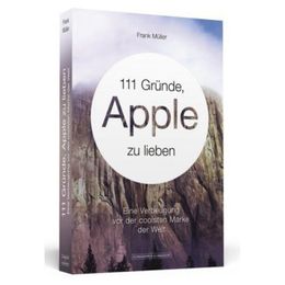 111 Gründe / 111 Gründe, Apple zu lieben - Frank Müller, Kartoniert (TB)