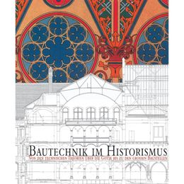 HIRMER Bautechnik des Historismus. Construction Techniques in the Age of Historism, Gebunden