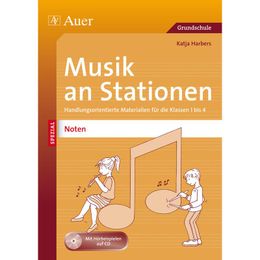 Stationentraining Grundschule Musik / Musik an Stationen Spezial: Noten 1-4, m. 1 CD-ROM - Katja Harbers, Gebunden