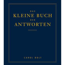 Das kleine Buch der Antworten - Carol Bolt, Kartoniert (TB)
