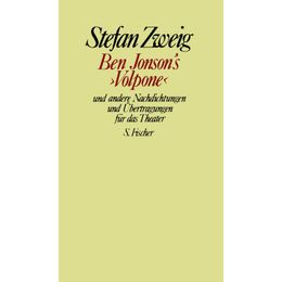 Gesammelte Werke in Einzelbänden / Ben Jonson's 'Volpone' und andere Nachdichtungen und Übertragungen für das Theater - Stefan Zweig, Leinen