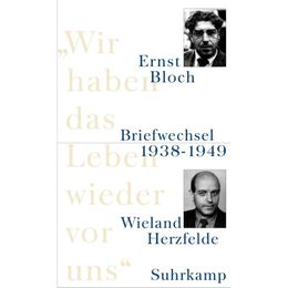 Briefwechsel 1938-1949 - Ernst Bloch, Wieland Herzfelde, Leinen
