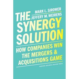 The Synergy Solution - Mark Sirower, Jeff Weirens, Leinen