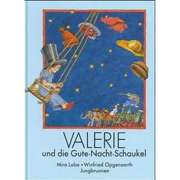Valerie und die Gute-Nacht-Schaukel - Mira Lobe, Gebunden