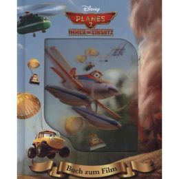 Disney / Planes 2: Immer im Einsatz, Buch zum Film, Gebunden