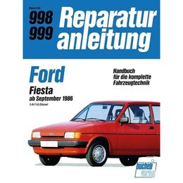 Reparaturanleitung / 998/99 / Ford Fiesta ab September 1986 1,4i/1,6 Diesel, Kartoniert (TB)
