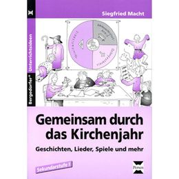 Bergedorfer® Unterrichtsideen / Gemeinsam durch das Kirchenjahr - Siegfried Macht, Geheftet