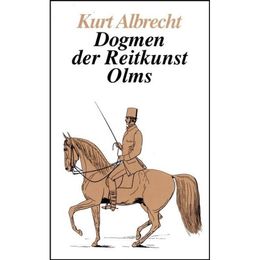 Documenta Hippologica / Dogmen der Reitkunst - Kurt Albrecht, Kartoniert (TB)