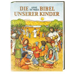 Veritas Die Bibel unserer Kinder - Anne de Vries, Gebunden