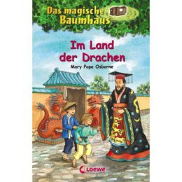 Loewe Im Land der Drachen / Das magische Baumhaus Bd.14 - Mary Pope Osborne, Gebunden