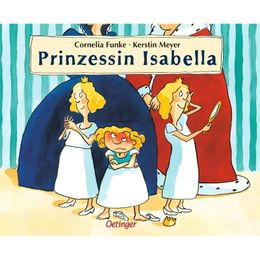 Oetinger Prinzessin Isabella - Cornelia Funke, Gebunden