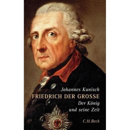 Beck Friedrich der Große - Johannes Kunisch, Leinen