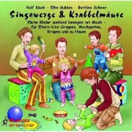 Ökotopia Mit-Spiel-Lieder - Singzwerge & Krabbelmäuse,1 Audio-CD - Ralf Kiwit, Elke Gulden, Bettina Scheer (Hörbuch)