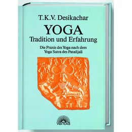 Nova Via Yoga, Tradition und Erfahrung - T. K. V. Desikachar, Gebunden
