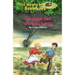 Loewe Verlag Im Auge des Wirbelsturms / Das magische Baumhaus Bd.20 - Mary Pope Osborne, Gebunden