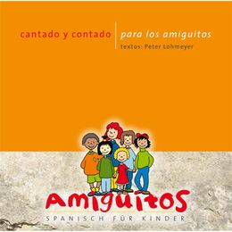 Cantado y contado para los amiguitos Spanisch für Kinder,1 Audio-CD - (Hörbuch)