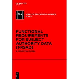 De Gruyter Functional Requirements for Subject Authority Data (FRSAD), Gebunden