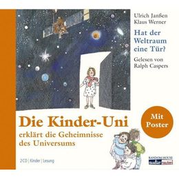 cbj Die Kinder-Uni: Hat der Weltraum eine Tür?,2 Audio-CDs - Ulrich Janßen, Klaus Werner (Hörbuch)