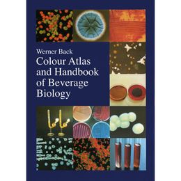 Colour Atlas and Handbook of Beverage Biology - Werner Back, Gebunden