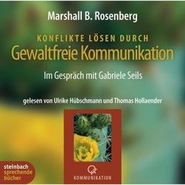 Konflikte lösen durch Gewaltfreie Kommunikation,4 Audio-CDs - Marshall B. Rosenberg (Hörbuch)