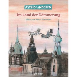 Oetinger Im Land der Dämmerung - Astrid Lindgren, Gebunden