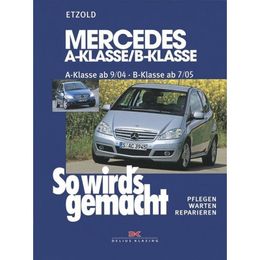 Delius Klasing Verlag Mercedes A-Klasse / B-Klasse A-Klasse 9/04-4/12 - B-Klasse 7/05-6/11 - Rüdiger Etzold, Kartoniert (TB)