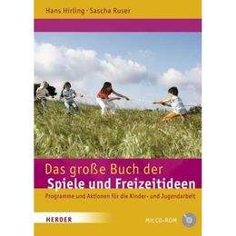 Das große Buch der Spiele und Freizeitideen, m. CD-ROM - Hans Hirling, Sascha Ruser, Gebunden