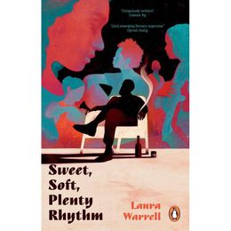 Sweet, Soft, Plenty Rhythm - Laura Warrell, Taschenbuch