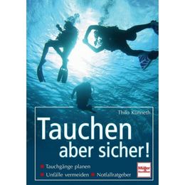 Müller Rüschlikon Tauchen - aber sicher! - Thilo Künneth, Gebunden