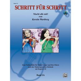 Alfred Music Publishing Schritt für Schritt. Macht alle mit!, für Violine, m. Audio-CD.Bd.2A - Kerstin Wartberg, Kartoniert (TB)