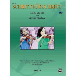 Alfred Music Publishing Schritt für Schritt. Macht alle mit!, für Violine, m. Audio-CD.Bd.2B - Kerstin Wartberg, Kartoniert (TB)