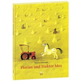 Florian und Traktor Max - Binette Schroeder, Gebunden