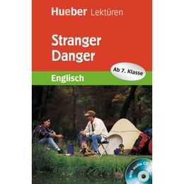 Hueber Lektüren, Level 3 / Stranger Danger, m. 1 Buch, m. 1 Audio-CD - Pauline O'Carolan, Gebunden