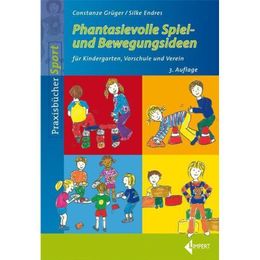 Phantasievolle Spiel- und Bewegungsideen - Constanze Grüger, Silke Endres, Kartoniert (TB)