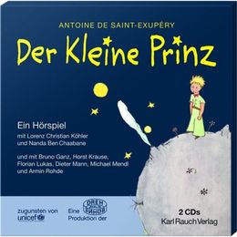 Rauch Der kleine Prinz,2 Audio-CDs - Antoine de Saint-Exupery (Hörbuch)