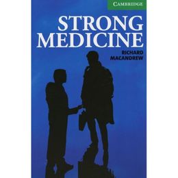 Cambridge English Readers, Level 3 / Strong Medicine - Richard MacAndrew, Kartoniert (TB)