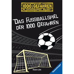 RAVENSBURGER VERLAG Das Fußballspiel der 1000 Gefahren / 1000 Gefahren Bd.10 - Fabian Lenk, Taschenbuch