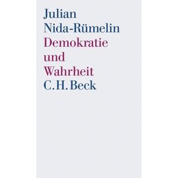 Beck Demokratie und Wahrheit - Julian Nida-Rümelin, Gebunden