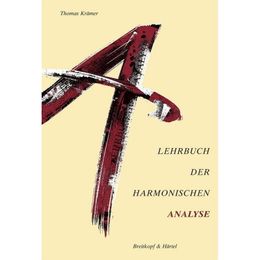 Breitkopf & Härtel Lehrbuch der harmonischen Analyse - Thomas Krämer, Kartoniert (TB)