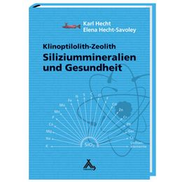 Siliziummineralien und Gesundheit - Karl Hecht, Elena Hecht-Savoley, Gebunden