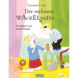Oetinger Der verlorene Wackelzahn - Cornelia Funke, Gebunden