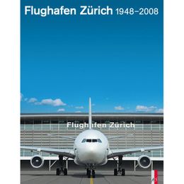 Flughafen Zürich - Joachim Bauer, Werner Loosli, Jörn Wagenbach, Gebunden