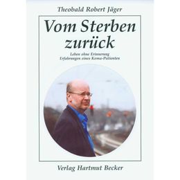 Becker Lebenserfahrungen / Vom Sterben zurück - Theobald R. Jäger, Kartoniert (TB)