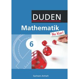 Duden - Mathematik 'Na klar!', 6. Schuljahr, Lehrbuch - Wolfram Eid, Günter Liesenberg, Sybille Lootze, Heike Szebrat, Ingrid Biallas, Ardito Messner, Gebunden