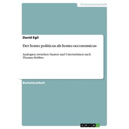 GRIN Der homo politicus als homo oeconomicus - David Egli, Kartoniert (TB)
