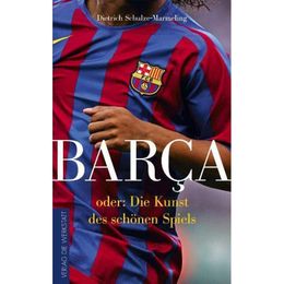 Barça - Dietrich Schulze-Marmeling, Kartoniert (TB)
